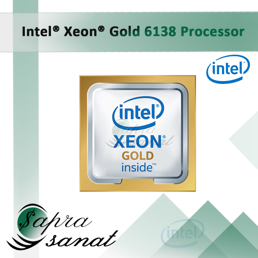 Intel® Xeon® Gold 6138 Processor - ساپرا صنعت Intel® Xeon® Gold 6138 Processor - ساپرا صنعت